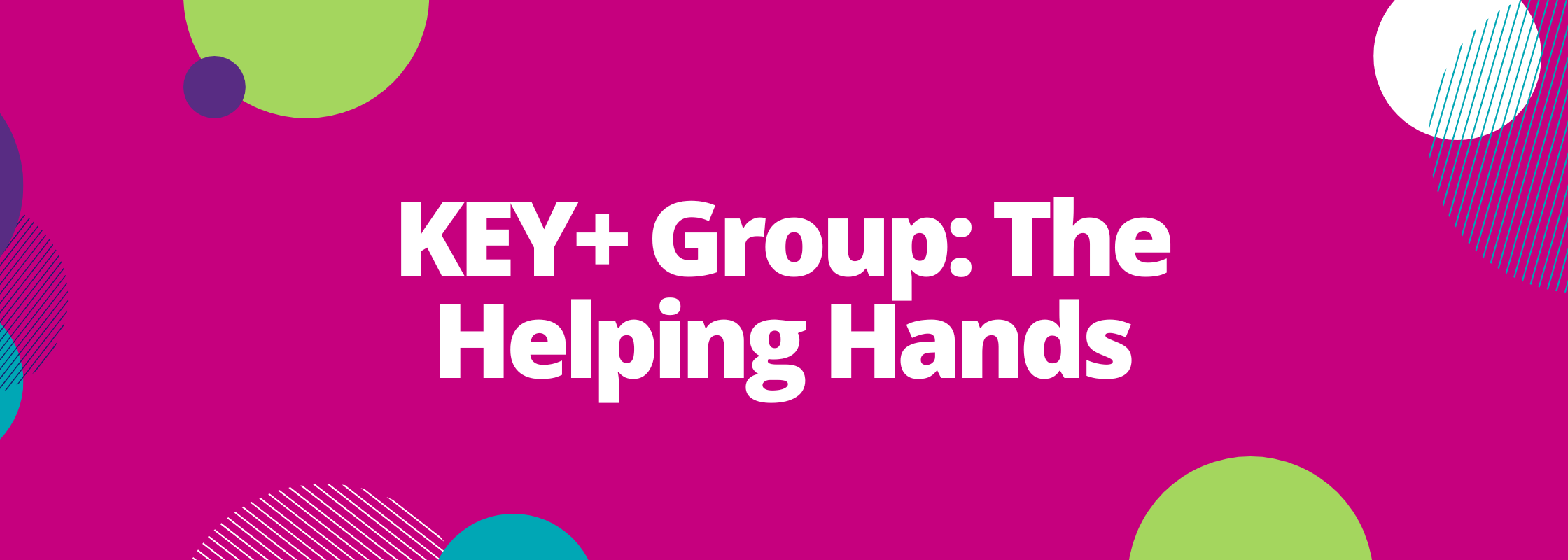 KEY+ Group: The Helping Hands