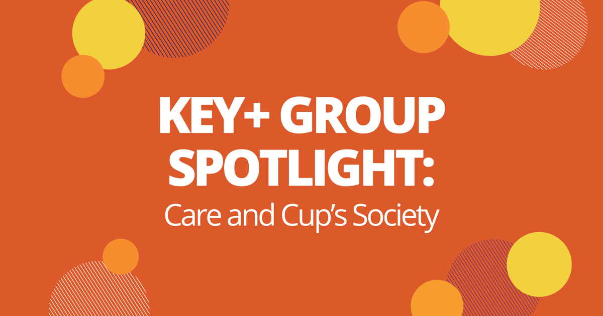 KEY+ Group: Care and Cup's Society